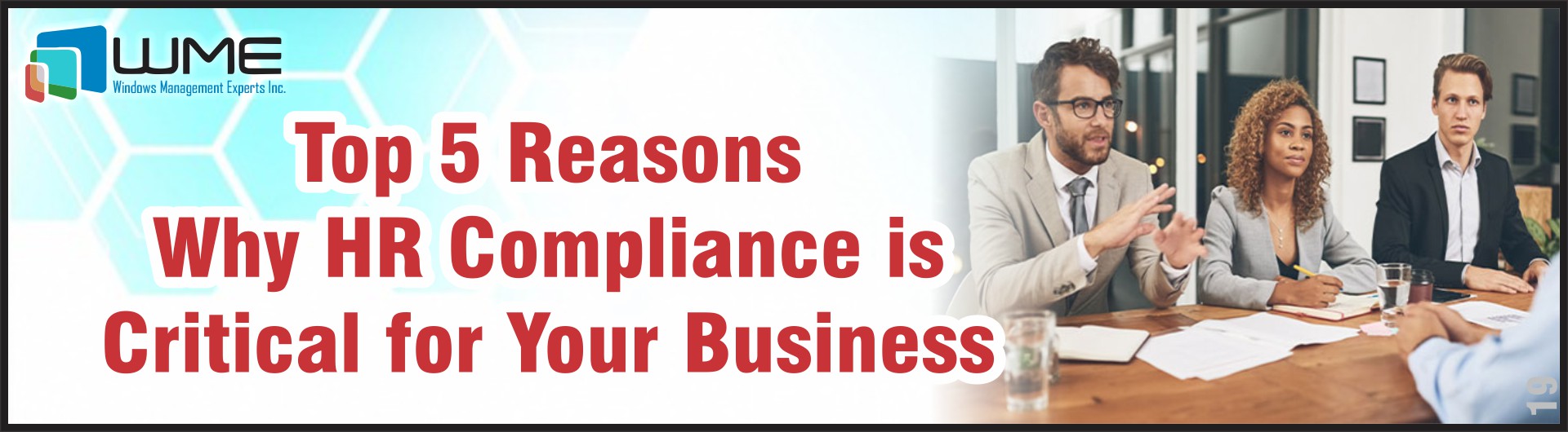 Top 5 Reasons Why HR Compliance Is Critical for Your Business