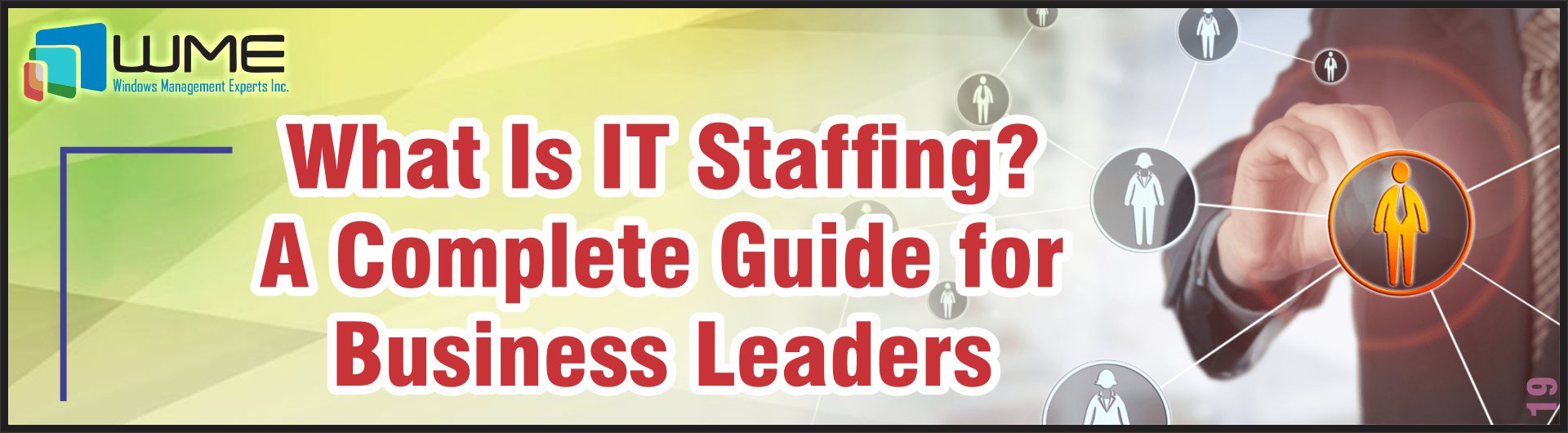 IT Staffing Explained: A Complete Guide for Businesses